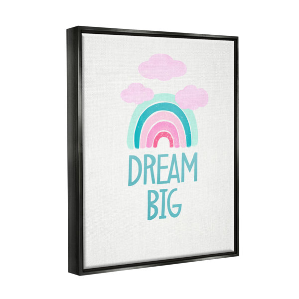 Isabelle & Max™ Dream Big Rainbow & Clouds Framed On Canvas by Diane Neukirch Print - Wayfair Canada